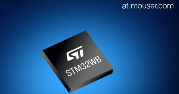 Now at Mouser: STMicroelectronics STM32WB Ultra-Low-Power Wireless ...