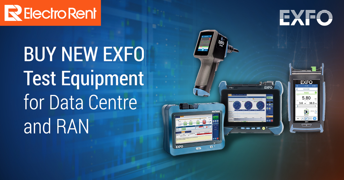 Electro Rent Expands EXFO Test Equipment Agreement to Europe ...